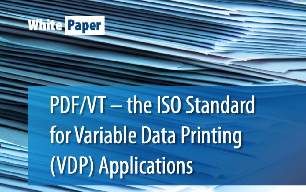 PDF/VT – the ISO Standard for Variable Data Printing (VDP) Applications