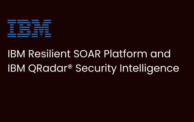 IBM Resilient SOAR Platform and IBM QRadar® Security Intelligence