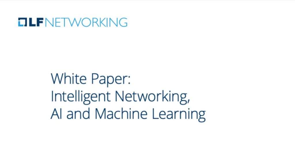 White Paper: Intelligent Networking, AI and Machine Learning